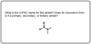 The Amide Functional Group: Properties, Synthesis, and Nomenclature